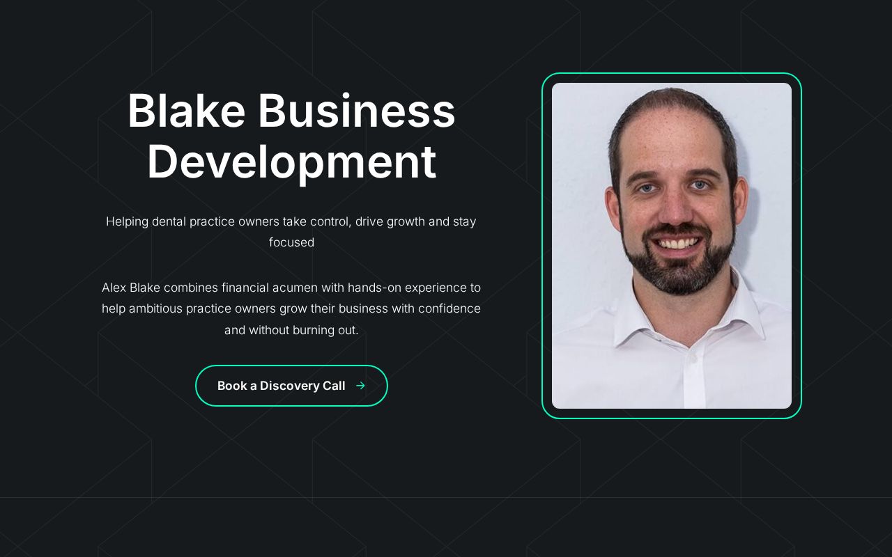 Blake Business Development | Strategic Support for Ambitious Dental Practices